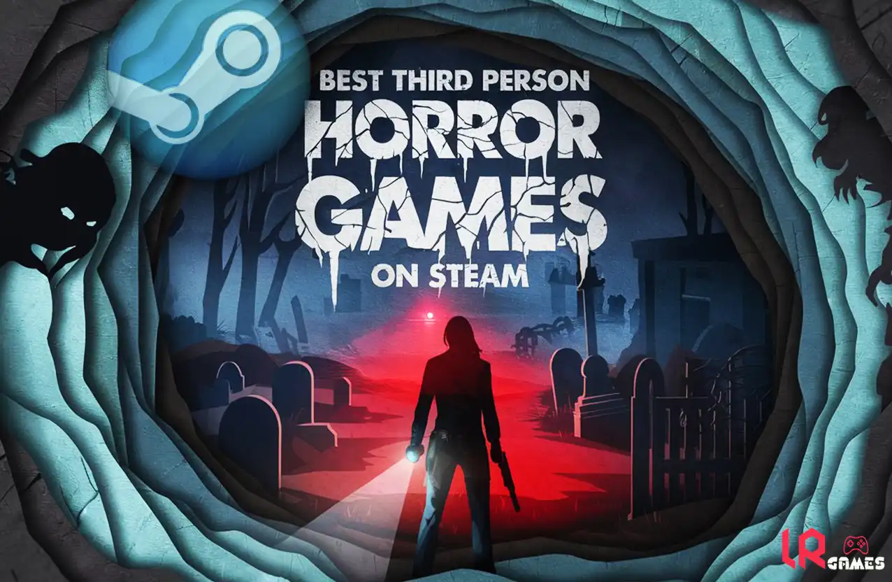 Best Steam Horror Games to Play (2025 Edition) - LRDev Games